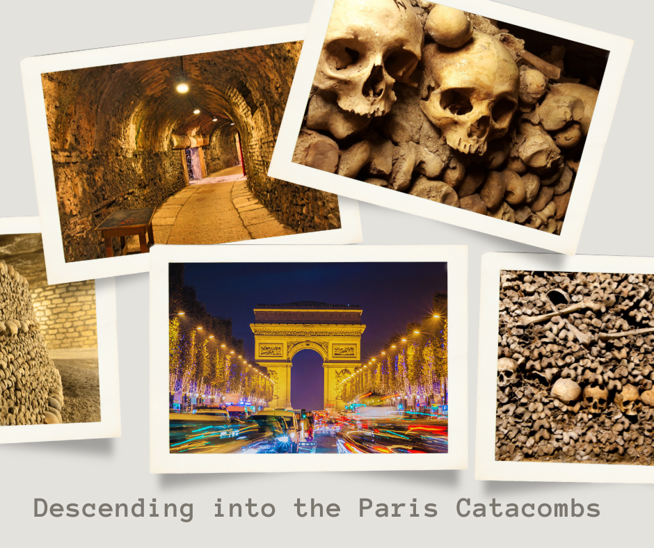 Descending into the Paris Catacombs – A Journey into the City of the ...